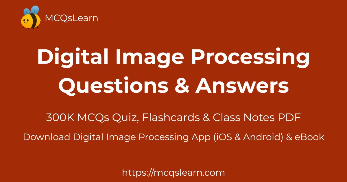 Intensity levels in 8bit image are | Digital Image Processing MCQs App ...